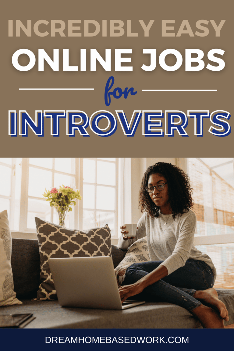 13 Incredibly Easy Online Jobs for Introverts - Dream Home Based Work