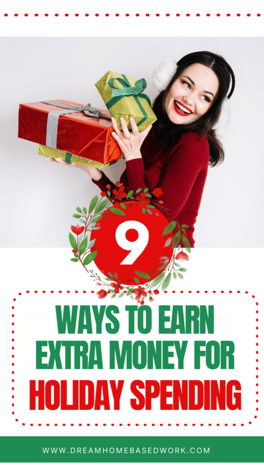 9 Easy Ways to Earn Extra Cash for Holiday Spending - Dream Home Based Work